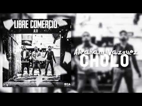 Abraham Vázquez  ( EL CHOLO )