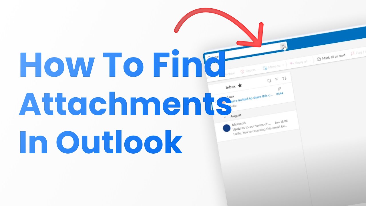 how to find attachments in outlook - YouTube