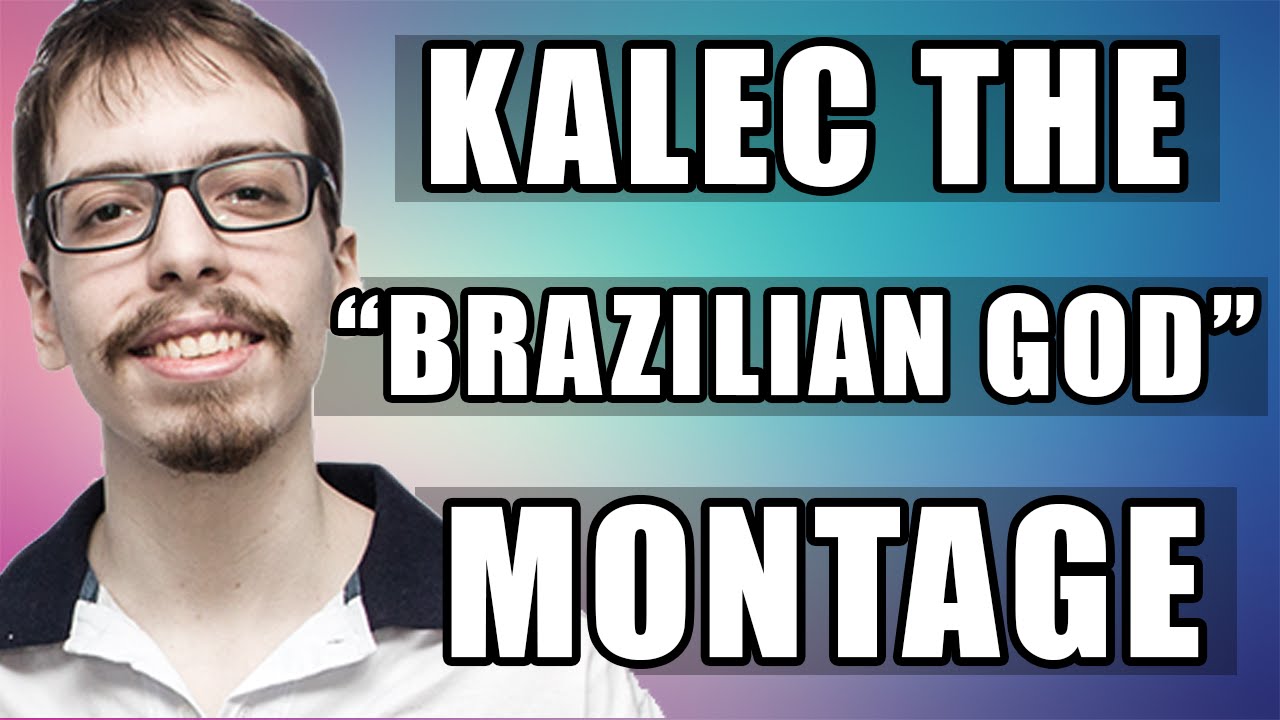Kalec "The Brazilian GOD" - Montage - YouTube