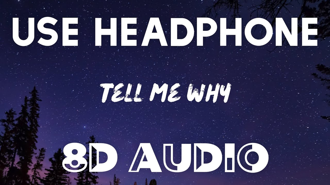 The Kid LAROI - TELL ME WHY (8D AUDIO) | Official Audio - YouTube