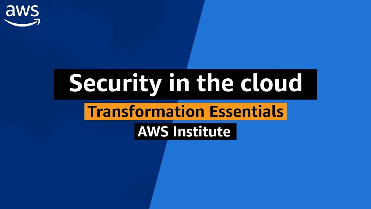 AWS Public Sector Transformation Essentials: Security in the cloud ...