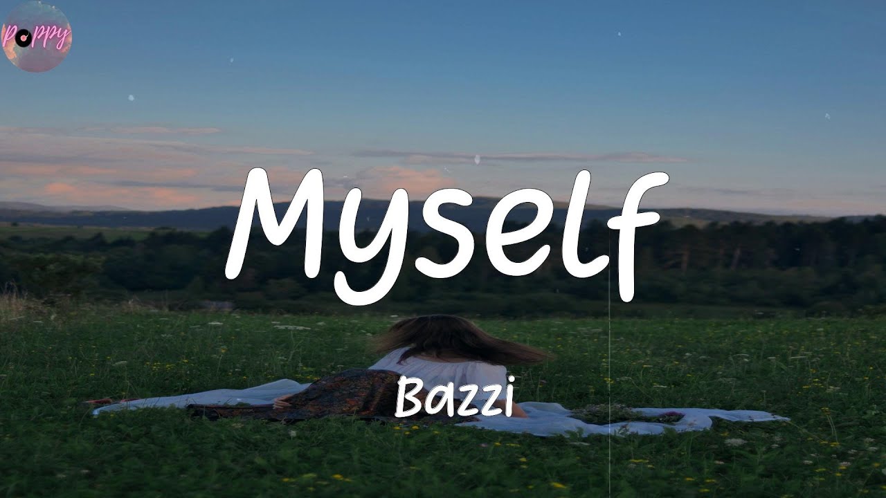 Myself - Bazzi (Lyrics) - YouTube