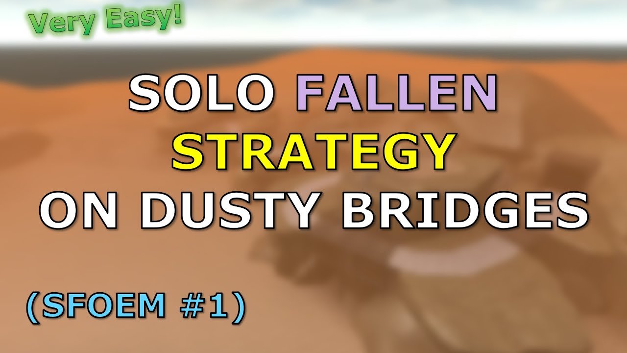 (TDS) (SFOEM #1) SOLO FALLEN STRATEGY ON DUSTRY BRIDGES | TOWER DEFENSE ...
