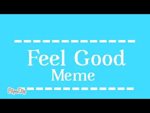Feel Good || animation meme || - YouTube