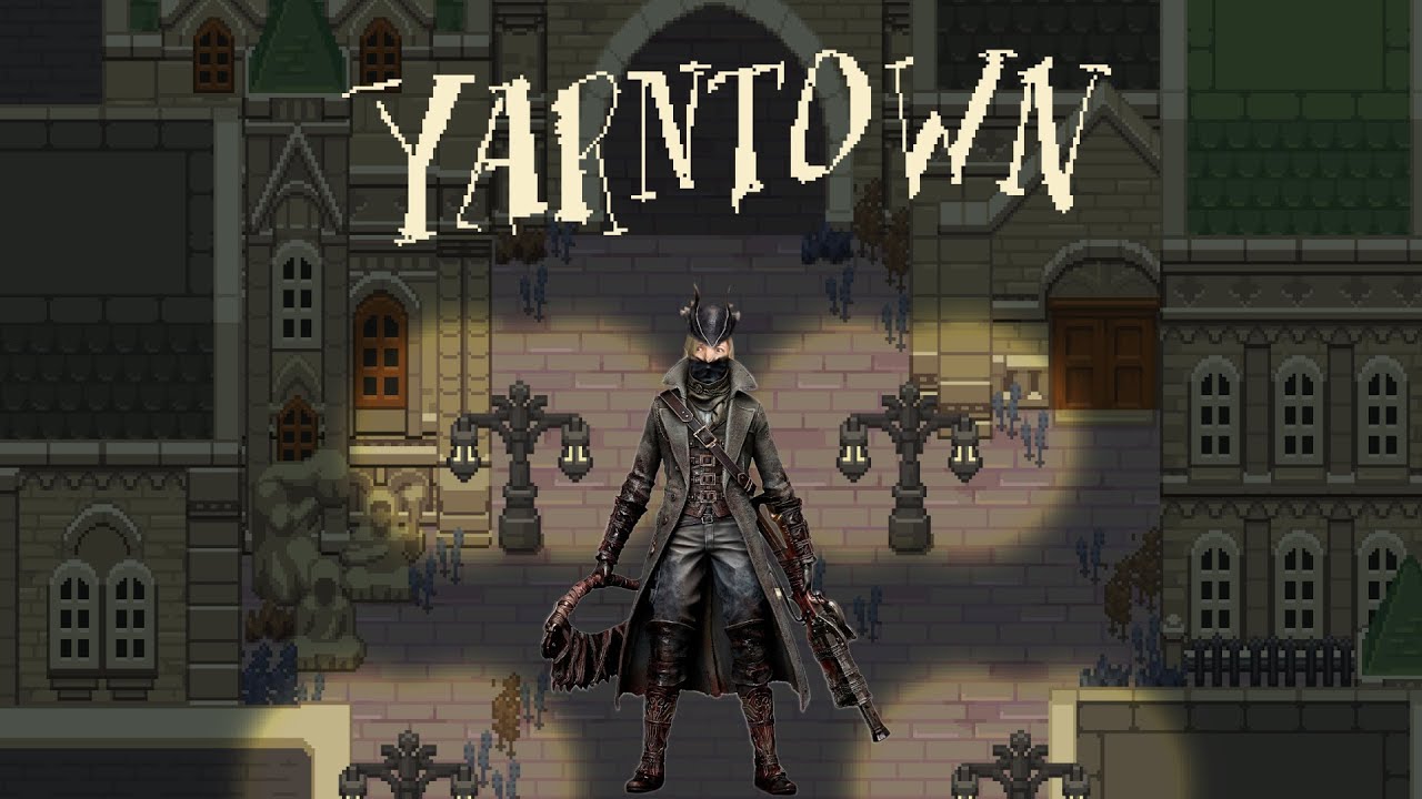 A Retro Twist on Bloodborne: Welcome to Yarntown - YouTube