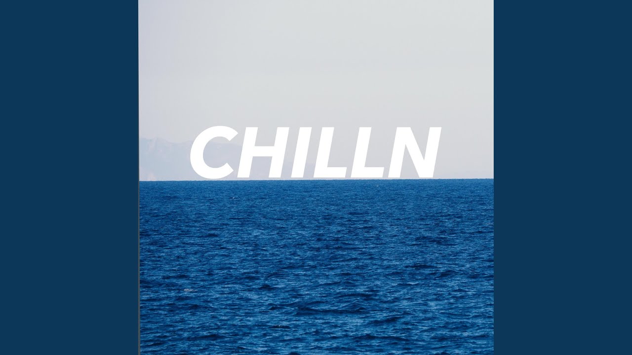 Chilln - YouTube
