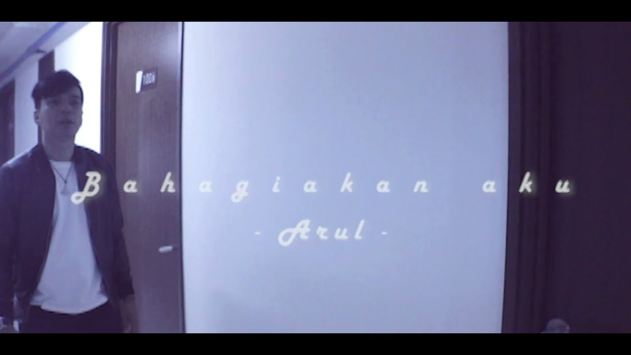 Bahagiakan Aku - Arul ( Official Music Video ) - YouTube