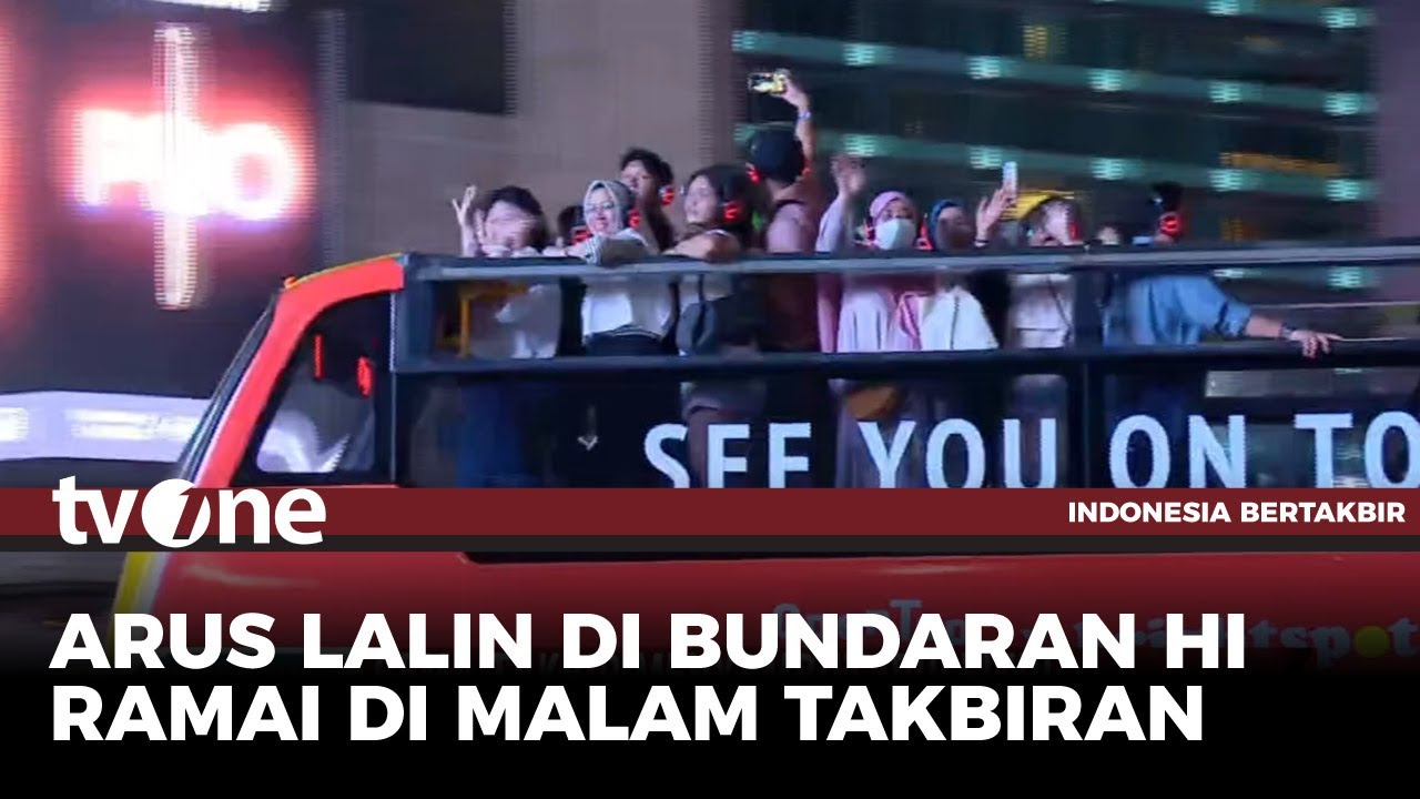 Bundaran HI di Malam Takbiran | Indonesia Bertakbir tvOne - YouTube
