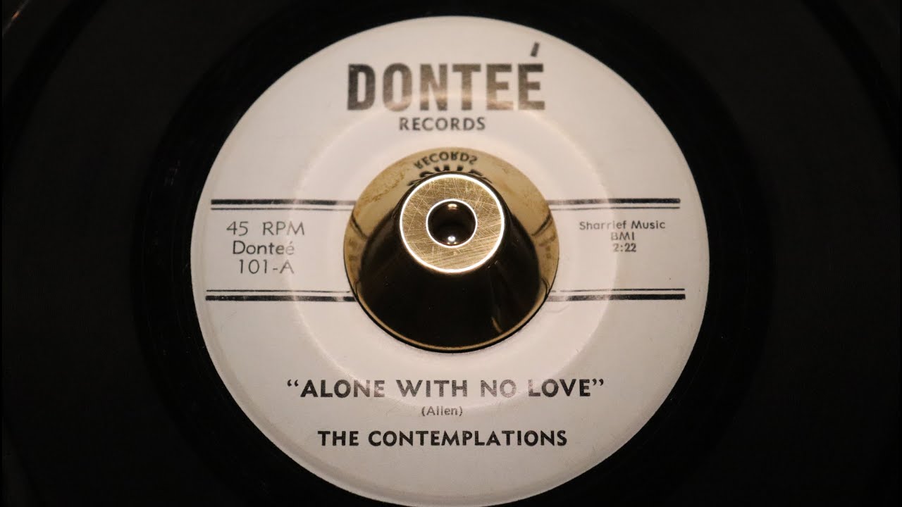 The Contemplations – Alone With No Love - Dontee Records – Donteé 101 ...