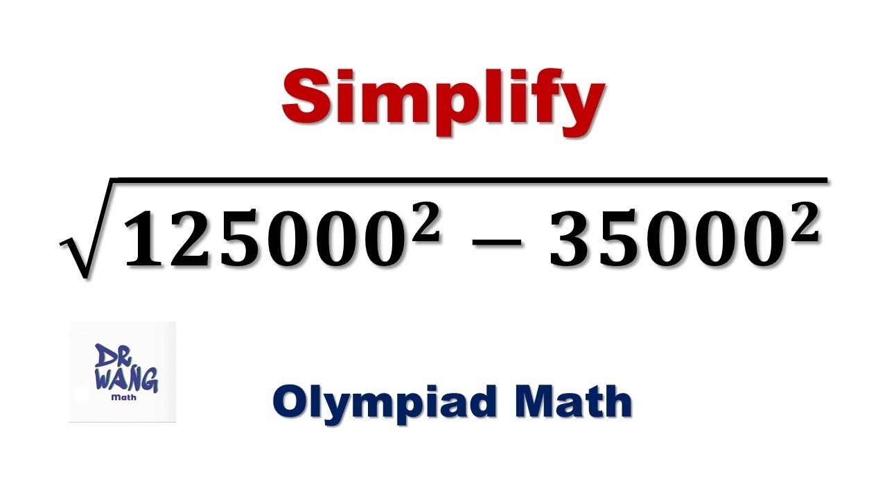 Simplify √(125000^2 - 35000^2 ) | Olympiad Question - YouTube