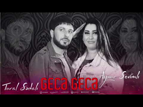Tural Sedali ft Aynur Sevimli - Gece Gece Gel 2023