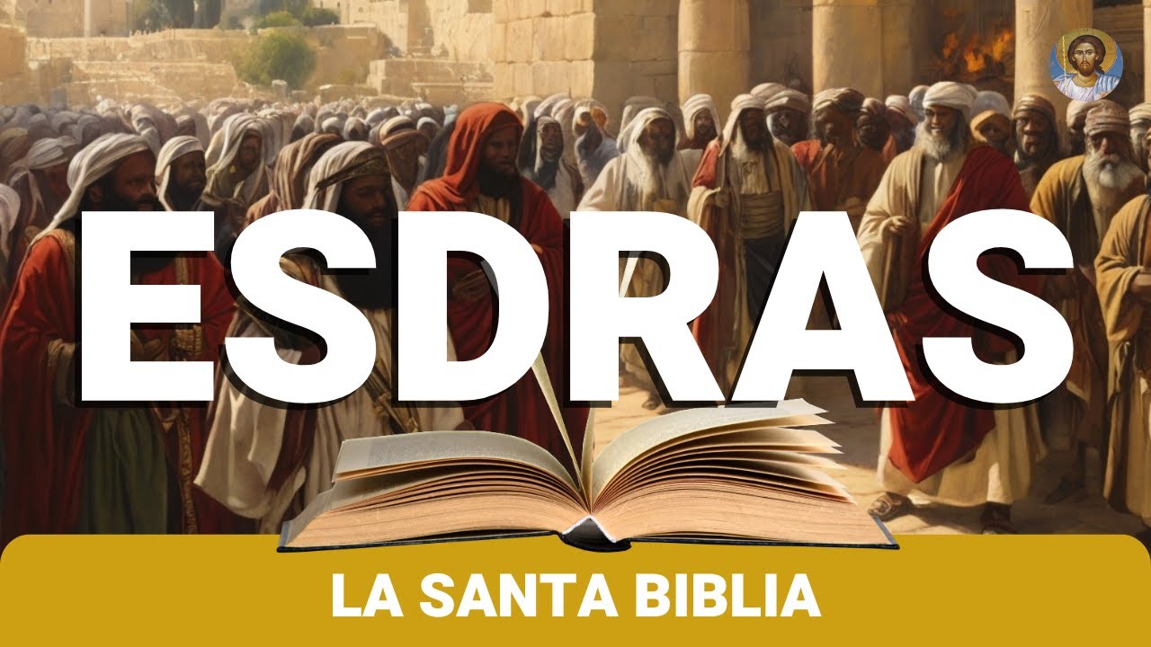 Esdras - Restauración, Reconstrucción del Templo y la Ley - La Santa ...