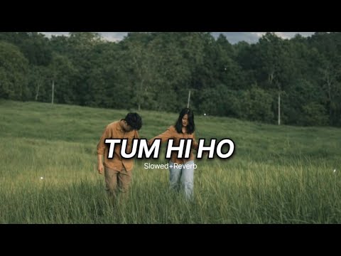 Tum Hi Ho (Slowed + Reverb) | Arijit Singh | Aashiqui 2 | @srlofi67 