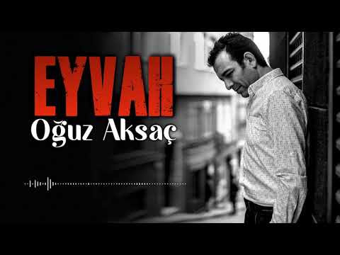Oğuz Aksaç - Kahve Yemen'den Gelir | Eyvah | © Arda Müzik 2021