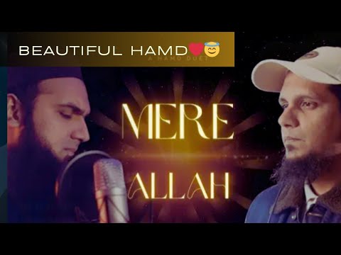 Mere Allah || Muhammad Ali & Mudassir Abdullah - YouTube