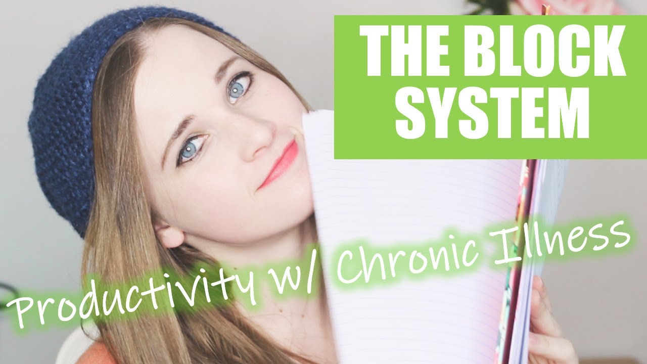 The Block System | How to Get More Done With Chronic Illness - YouTube