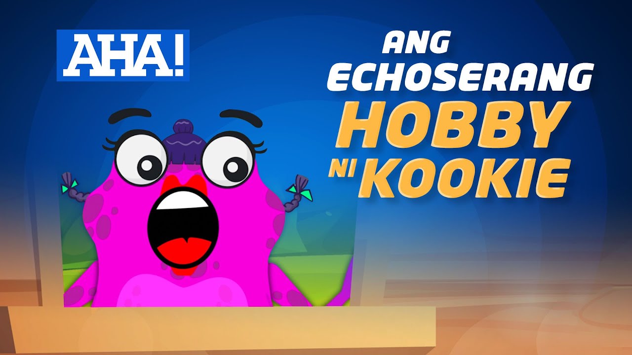 AHA! Storytime - ‘Ang Echoserang Hobby ni Kookie’ | AHA! - YouTube