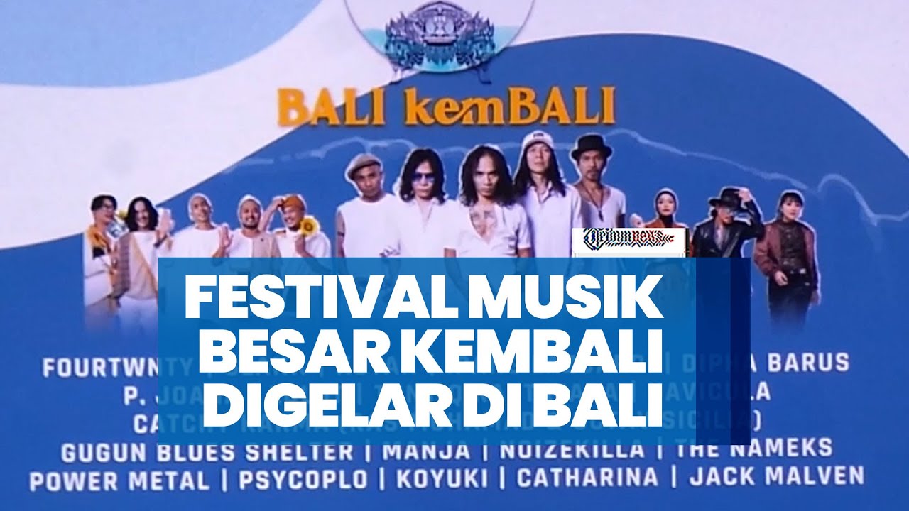 Festival Musik Besar Kembali Digelar di Bali, Bertajuk Jelajahin Livin ...
