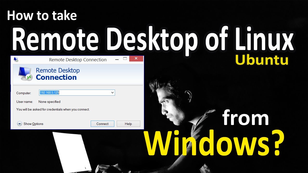 How to take remote desktop of Linux machine from windows? How to take ...