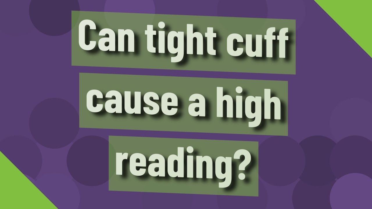 Can tight cuff cause a high reading? - YouTube