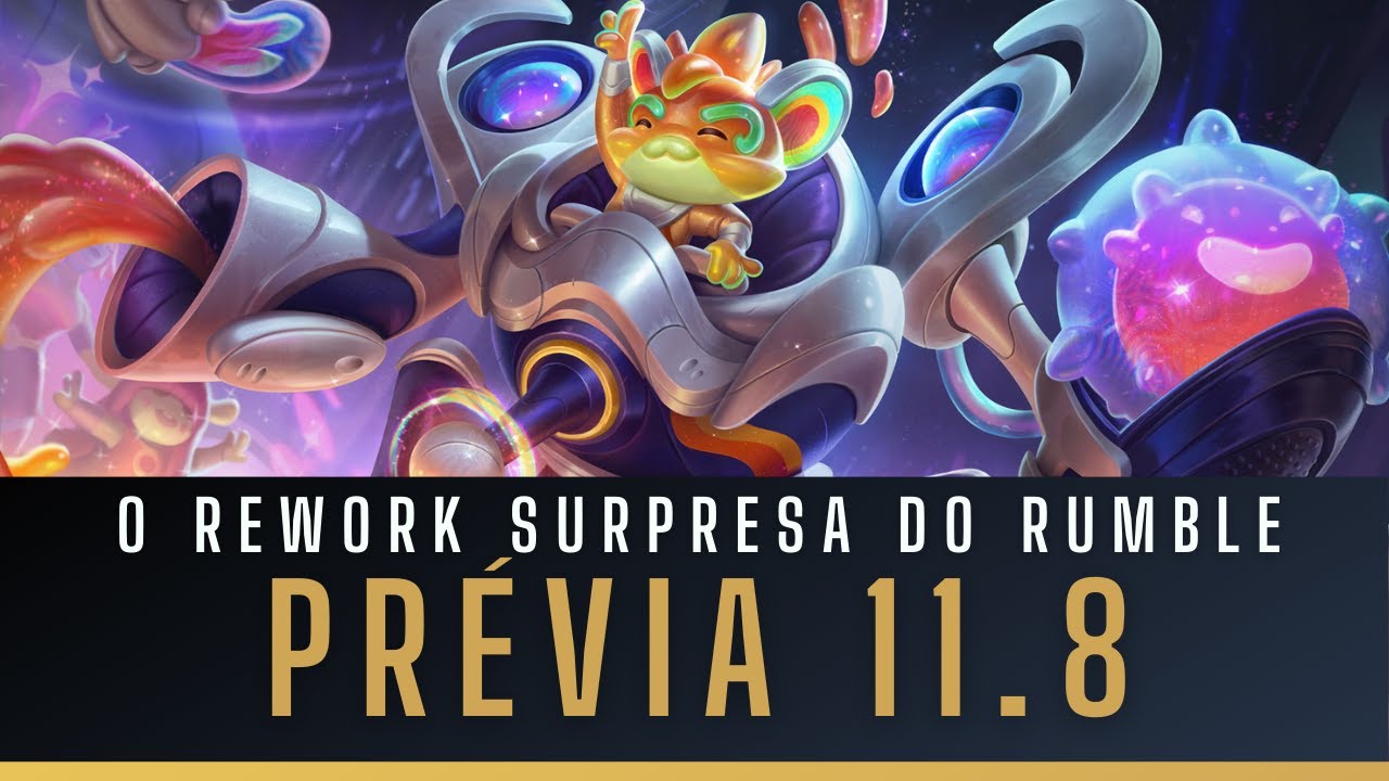 REWORK NO RUMBLE! AGORA ELE GANHA VELOCIDADE DE ATAQUE! PRÉVIA DO 11.8 ...