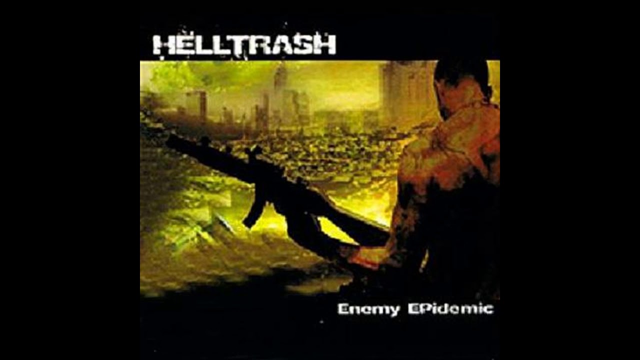 Helltrash - Enemy Epidemic - YouTube