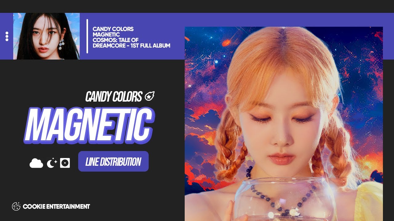 COSMOS: Tale of Dreamcore ⇒ Candy Colors (캔디색상) - Magnetic || Line ...
