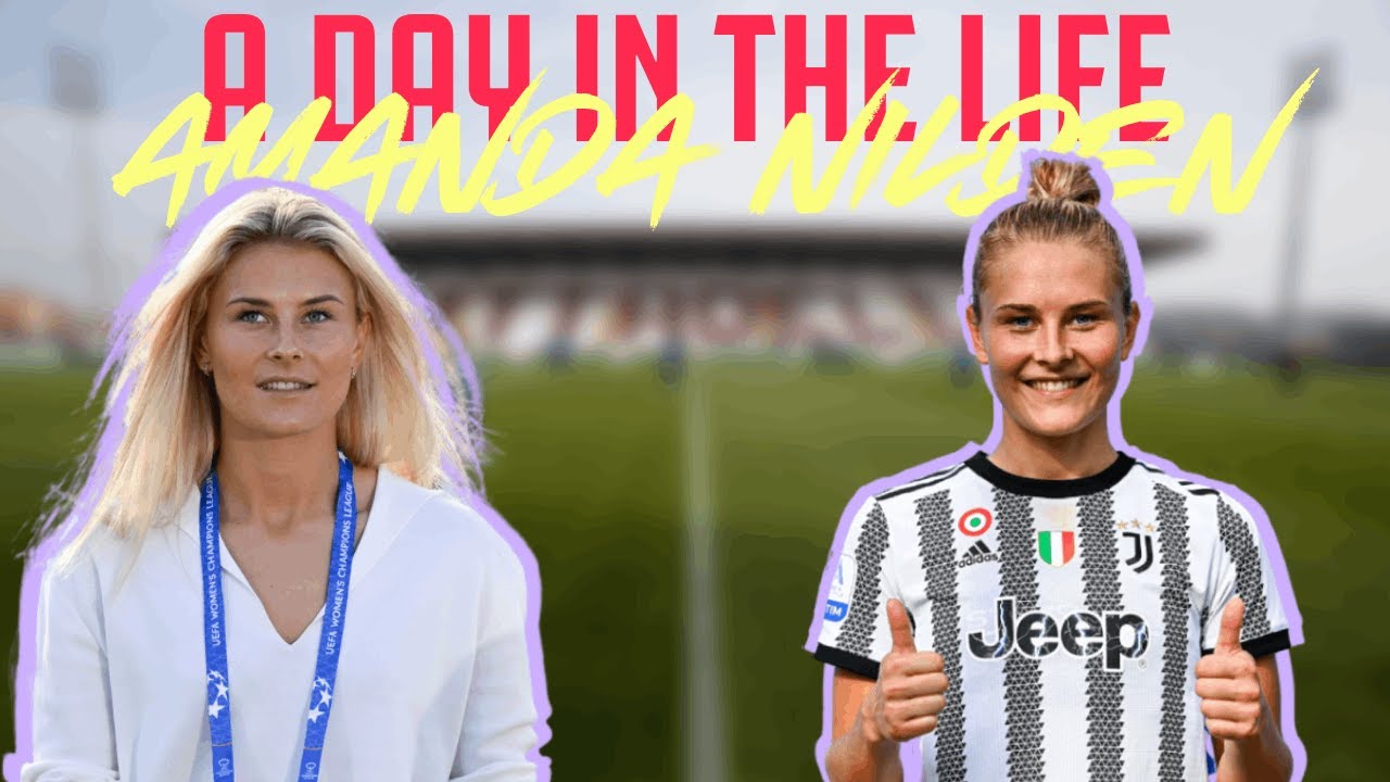 A Day In The Life Of Amanda Nilden | Juventus Women - YouTube