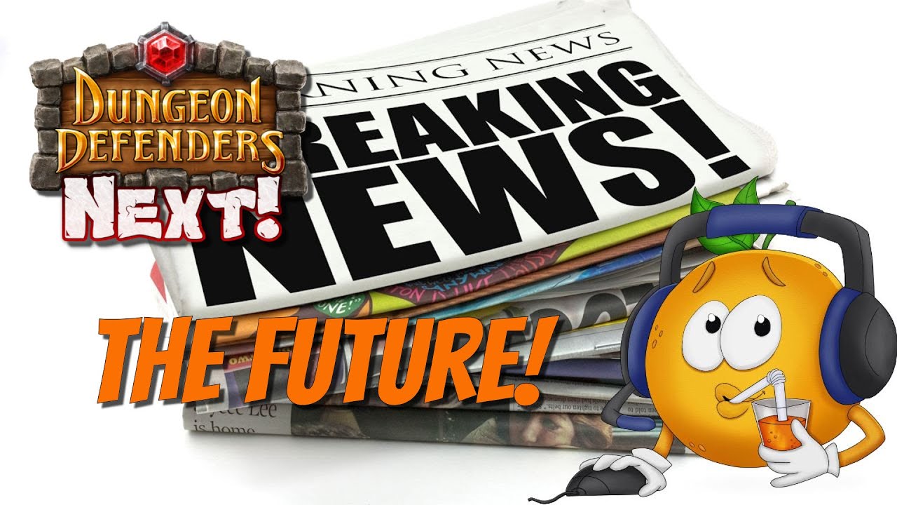 Dungeon Defenders: Next! New Game, DDA & DD2 Updates Incoming. - YouTube
