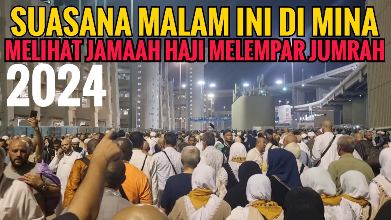 SUASANA JAMAAH HAJI MENUJU MINA MELEMPAR JUMRAH 2024 - YouTube