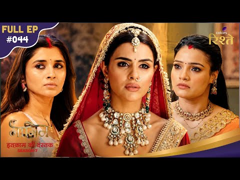 Naagin S7 | Apra Gets to Know the History Of Her Long Lost Family | Full Ep - 44 | Rishtey