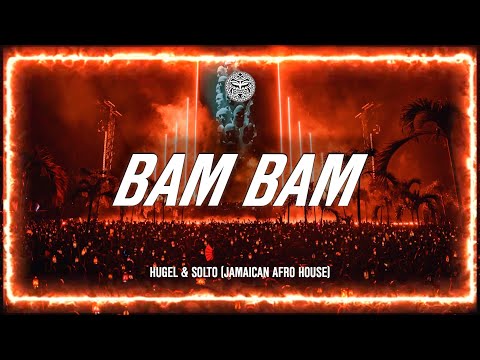 HUGEL x SOLTO - Jamaican (BAM BAM) (Afro House)