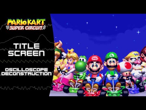 Mario Kart: Super Circuit (GBA) - Title Screen - Oscilloscope ...