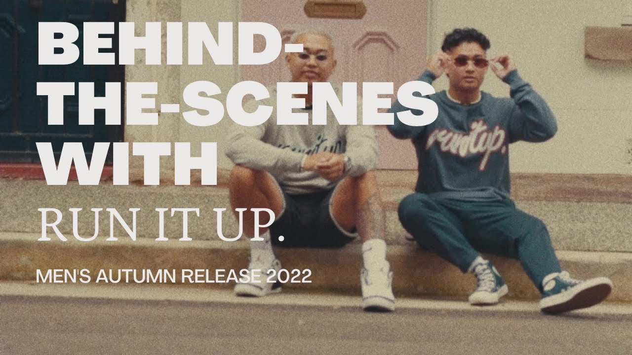 Behind-The-Scenes with RUN IT UP. | Men's Autumn Release 2022 - YouTube