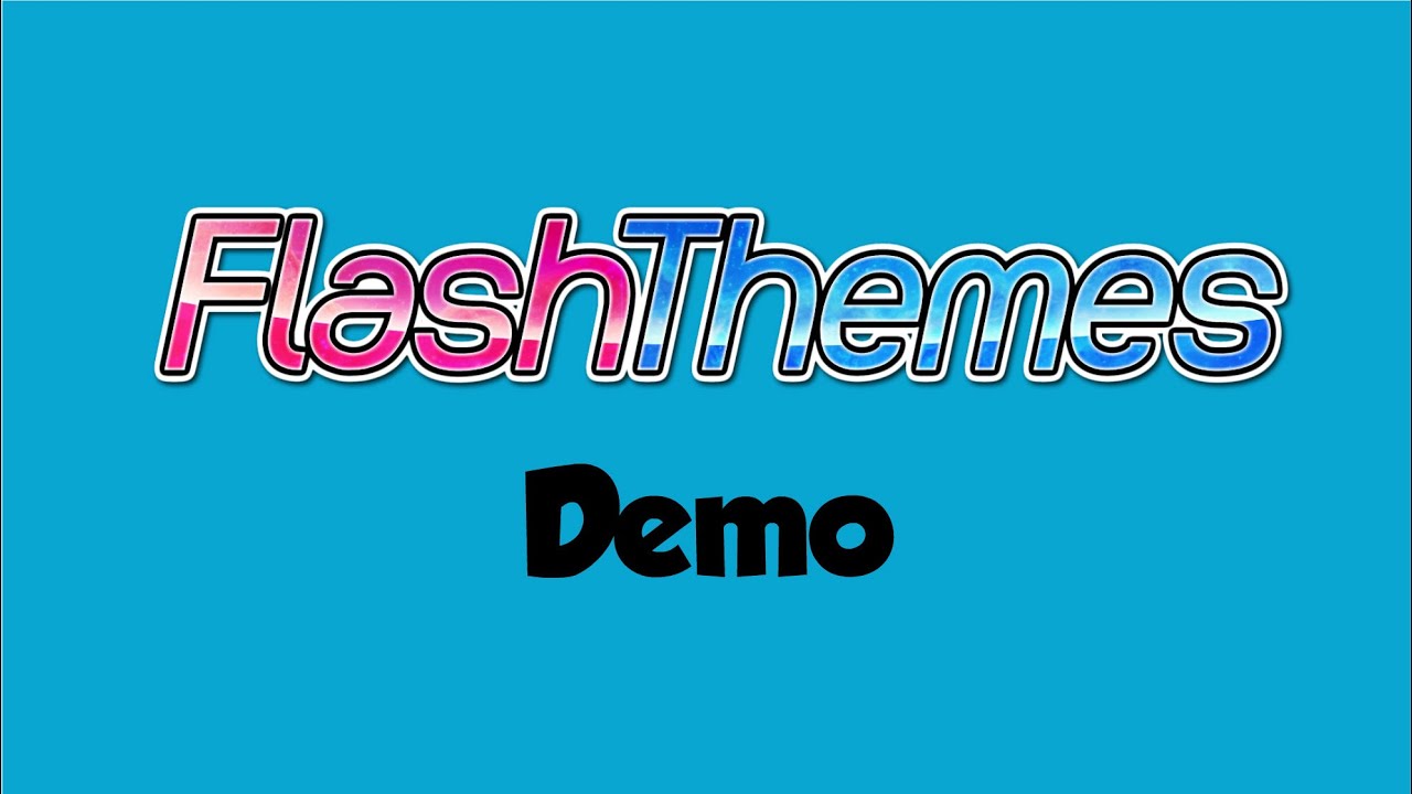 FlashThemes Demo - YouTube