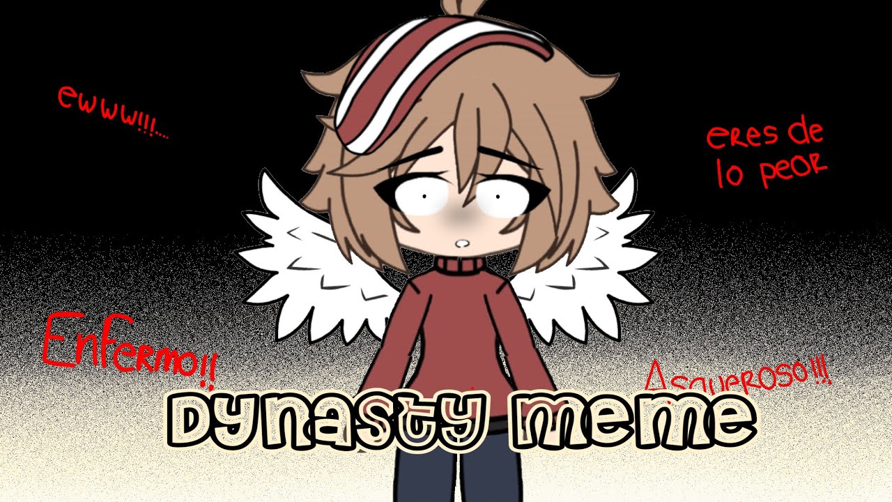 💎Dynasty meme💎 || Gacha Life || It's Sharotto || meme sobre la serie ...