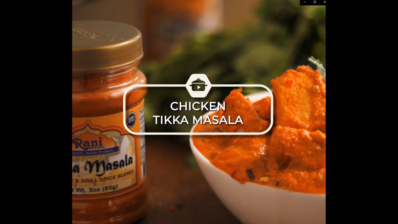 Chicken Tikka Masala - Presented by Rani Brand! - YouTube
