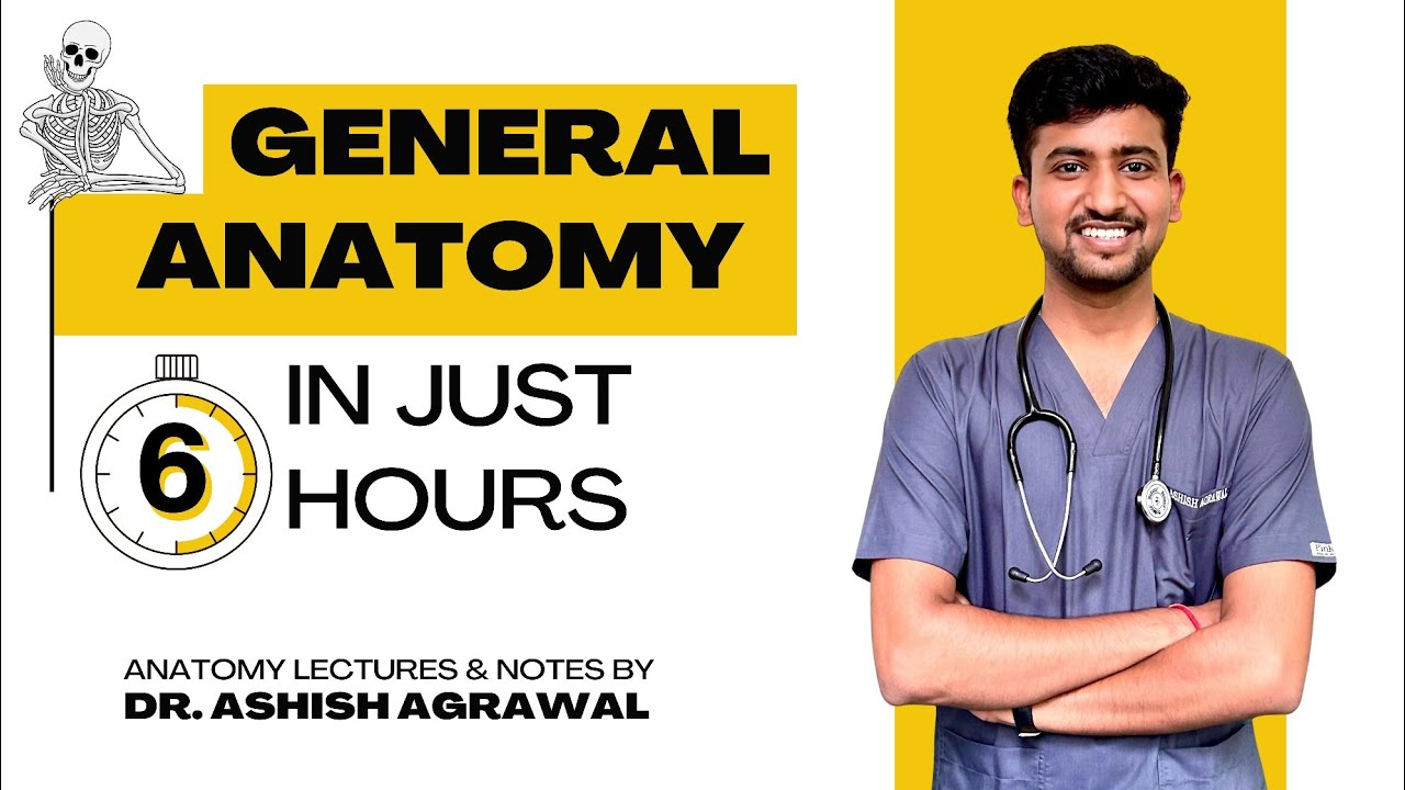 General Anatomy in 6 hrs ||General anatomy lectures|| MBBS 1st year ...