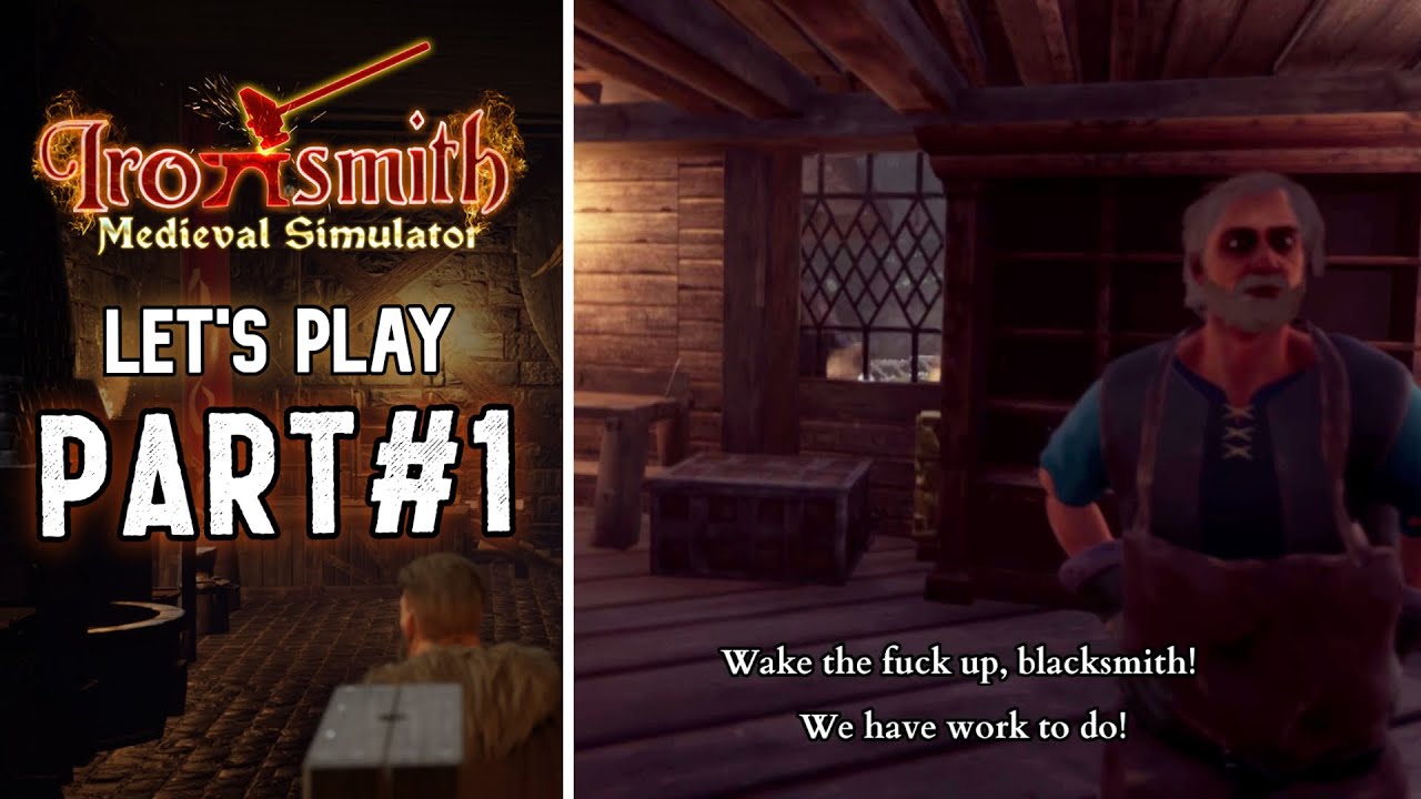 Ironsmith Medieval Simulator | Let's Play Part #1 | Prologue | Being a ...