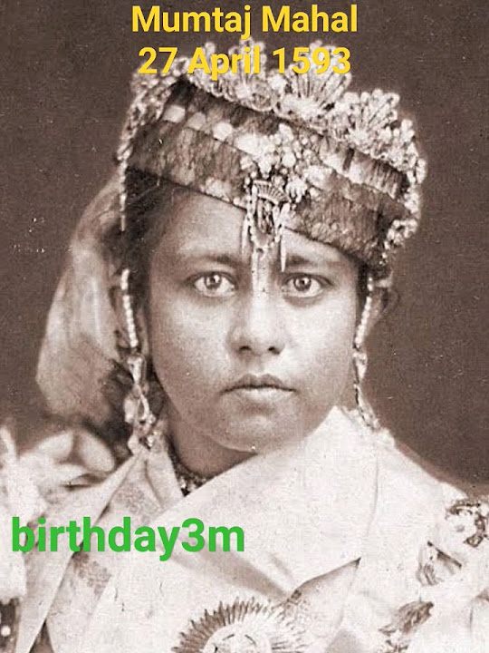 Real picture of Mumtaj Mahal beloved of great Mughal empire Shahjahan #birthday #today #ytshorts ...