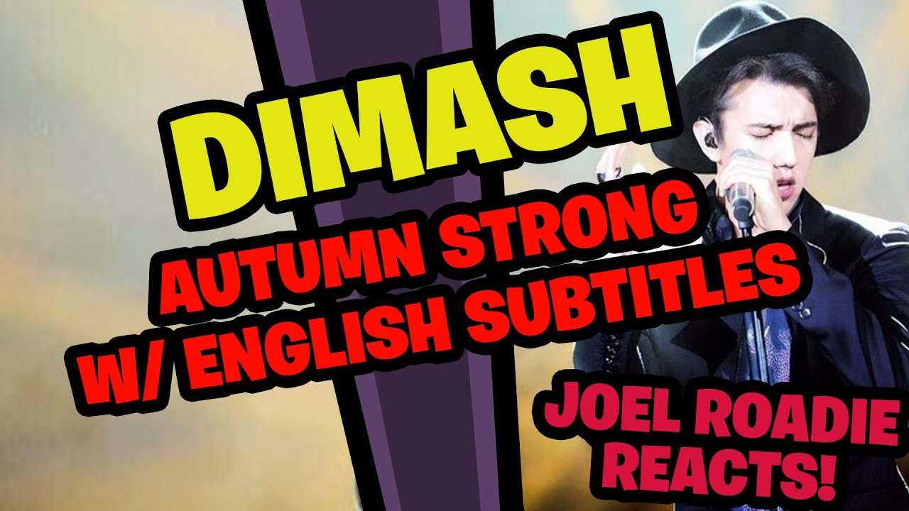 Dimash - Autumn Strong (秋意浓) w/ English subtitles - Roadie Reacts - YouTube