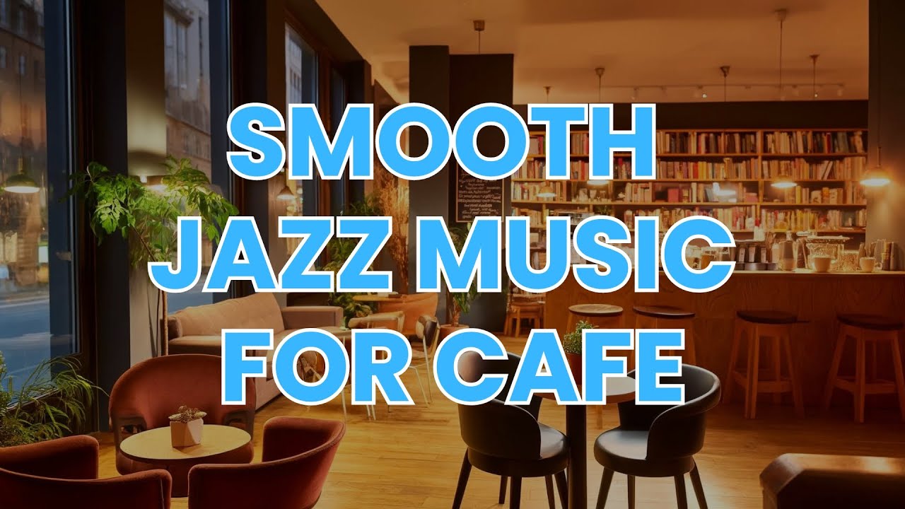 Acoustic Jazz: Cafe Music, Music for Cafe - #cafemusic #jazzmusic # ...