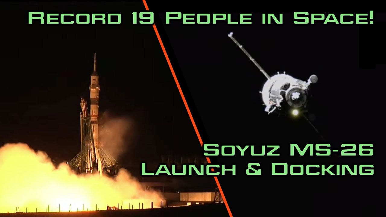 Record 19 People in Space! Soyuz MS-26 Launch & Docking - YouTube