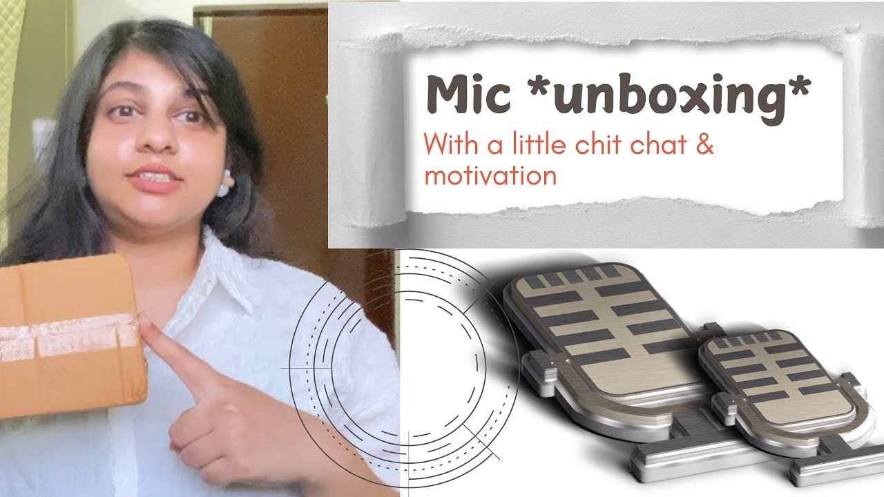 Mic *UNBOXING* with a little chit chat and MOTIVATION - YouTube