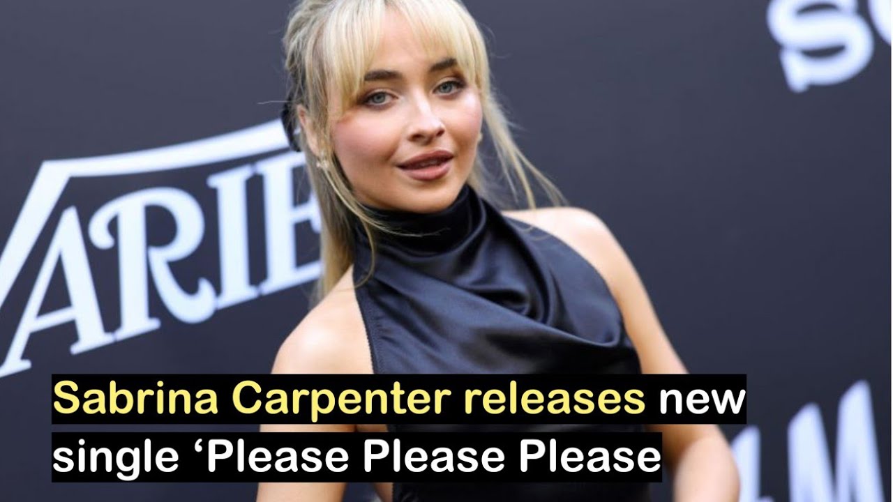 Sabrina Carpenter releases new single ‘Please Please Please | Sabrina ...