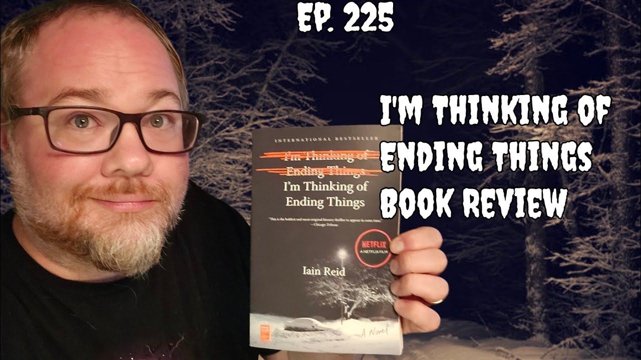 Book Review for "I'm Thinking of Ending Things" by Iain Reid - YouTube