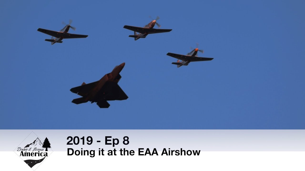 2019 Ep 08 - Doing it at the EAA Airshow - YouTube