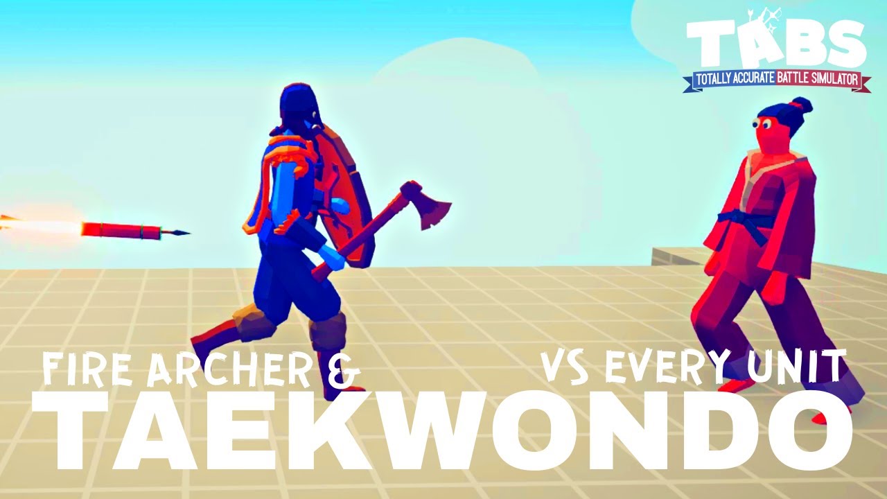 Fire Archer & Taekwondo VS Every Unit : TABS - Totally Accurate Battle ...