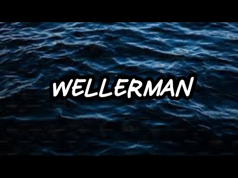 WELLERMAN BY NATHAN EVANS AND SANTIANO LYRICS - YouTube