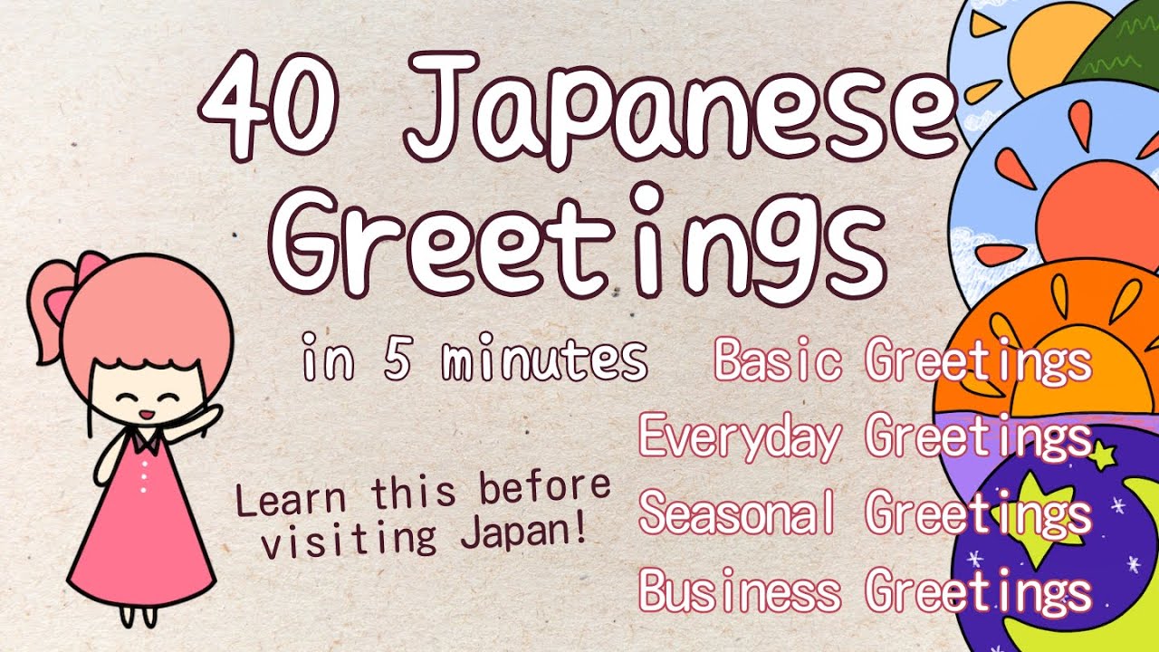 Learn 40 Essential Japanese Greetings In 5 Minutes Practice Casual And ...